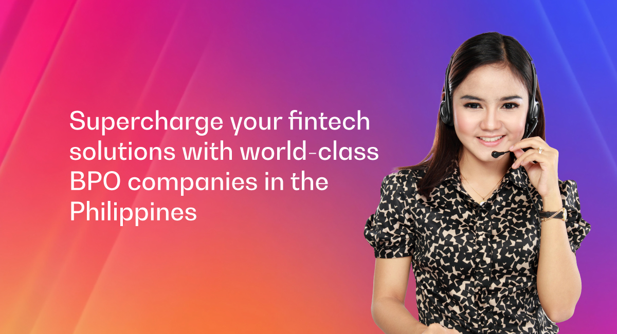 Fintech BPO companies in the Philippines: Find Your Perfect Partner ...